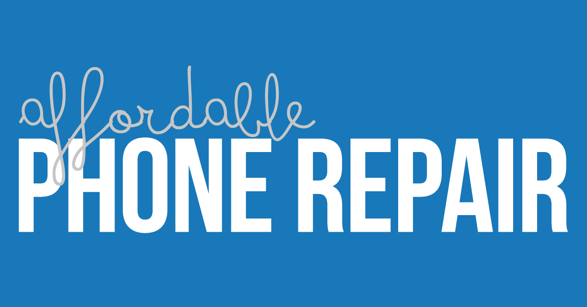 Affordable Phone Repair